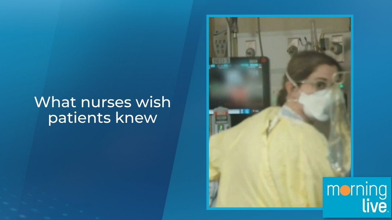 What nurses wish patients knew
