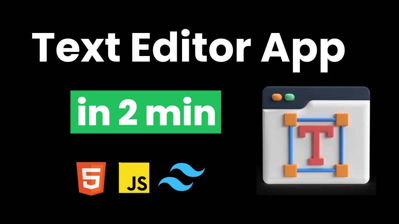 I CREATE TEXT EDITOR APP IN 2 MIN USING HTML TAILWIND CSS AND JAVASCRIPT & WEB JAVASCRIPT PROJECTS 