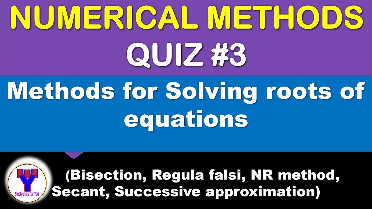 Quiz #3 | Numerical methods | MCQs on Methods for solving roots of equations