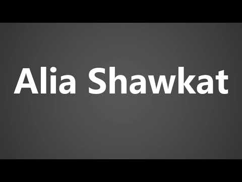 How To Pronounce Alia Shawkat