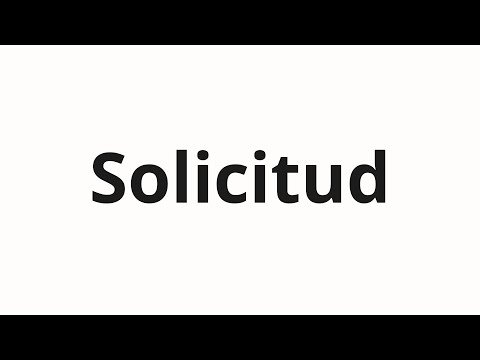 How to pronounce Solicitud