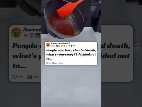 People who have cheated death, what's your story #reddit