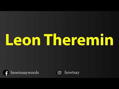 How To Pronounce Leon Theremin