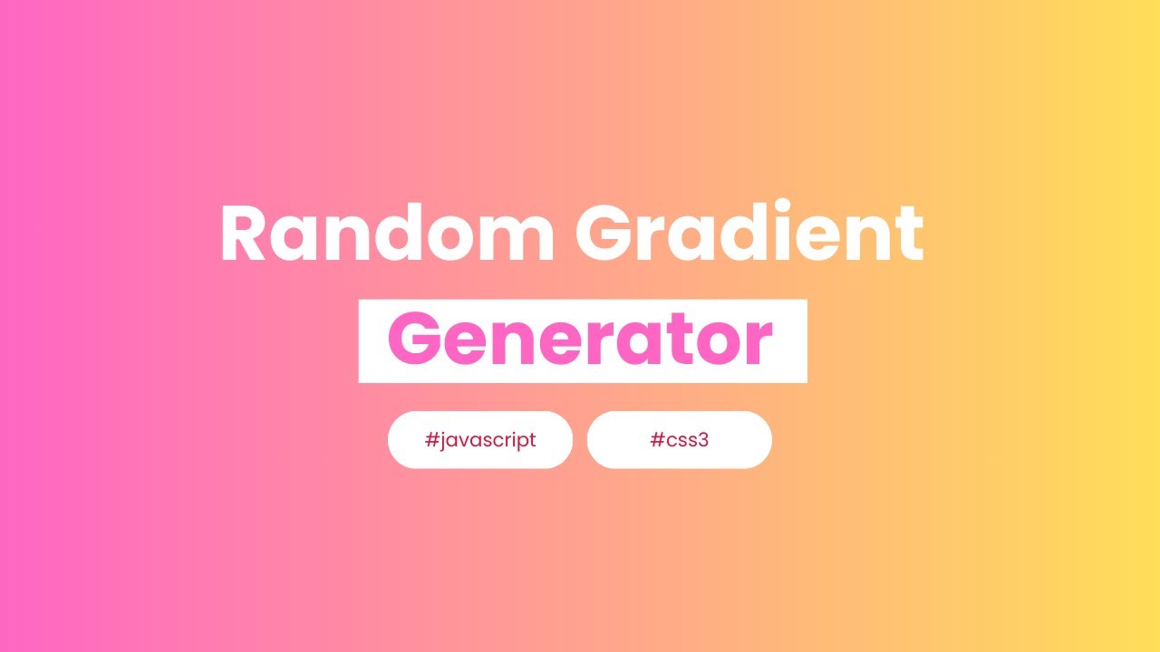 Random Gradient Generator using JavaScript | JavaScript mini Project