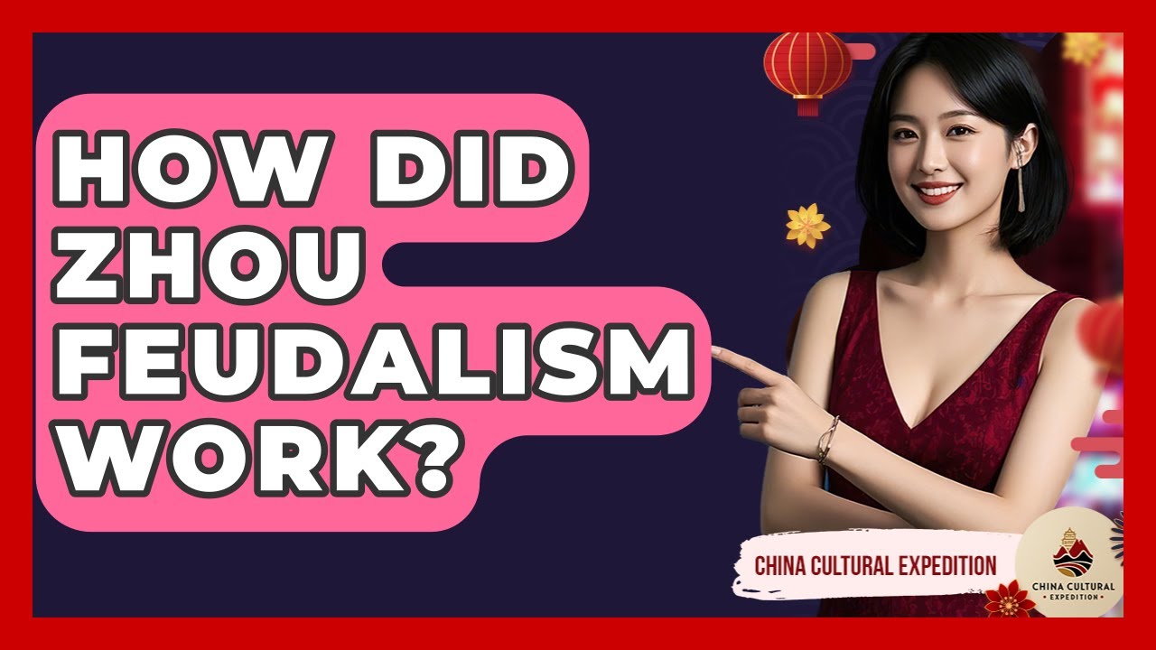How Did Zhou Feudalism Work? - China Cultural Expedition