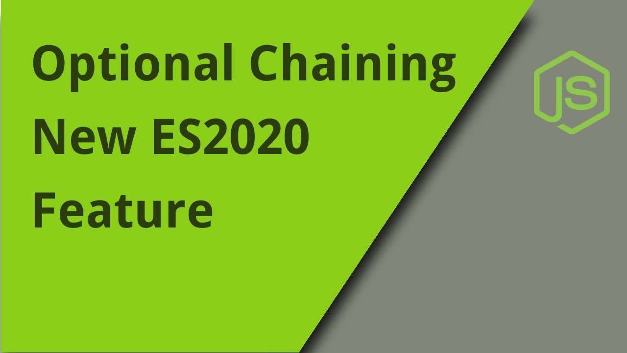 Optional Chaining New ES2020 Feature