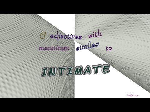 intimate - 7 adjectives which are synonym to intimate (sentence examples)
