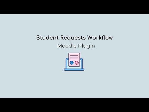 Student Requests Workflow - Moodle Plugin