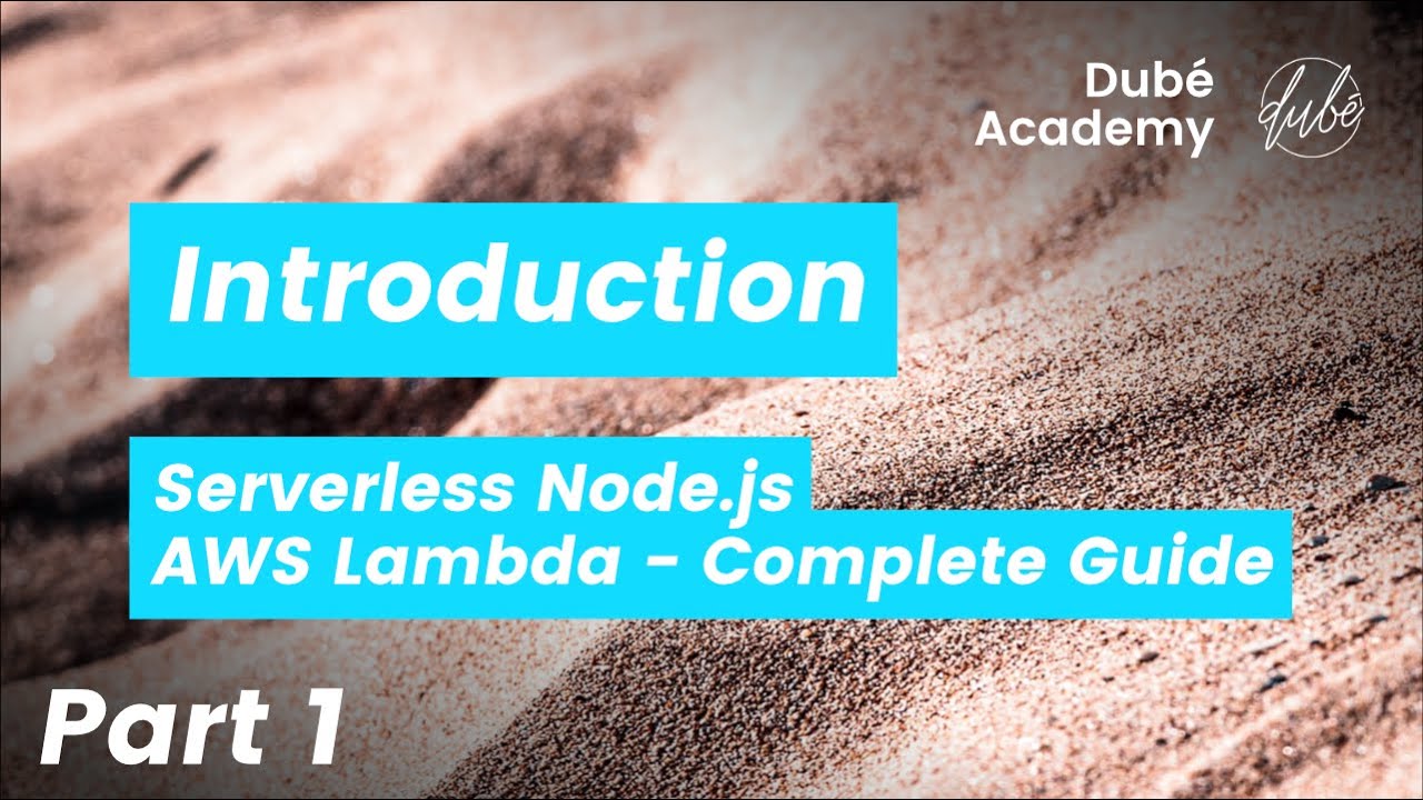 Introduction (1) - Serverless Node.js - AWS Lambda Complete Guide