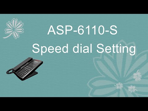 ASP-6110-S Speed dial Setting