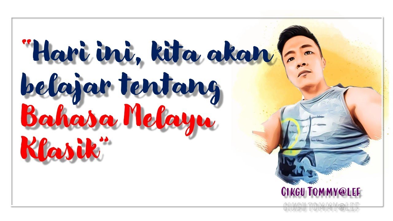 BAHASA MELAYU KLASIK - BAHASA MELAYU STPM SEMESTER 1