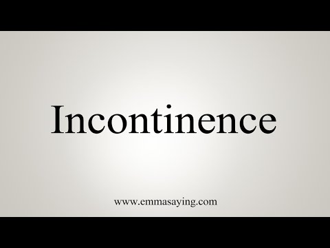 How To Say Incontinence