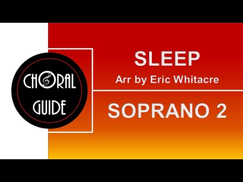 Sleep - SOPRANO 2 (E Whitacre)