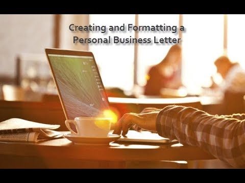 Personal Business Letter (Block and Modified Block Format)