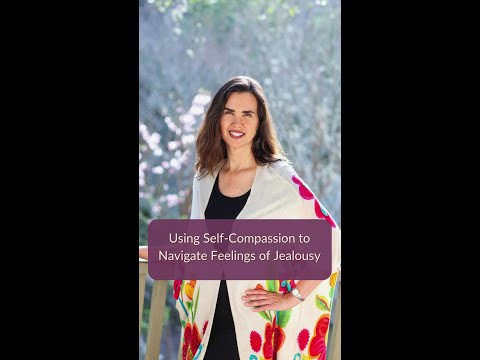 Using Self-Compassion to Navigate Feelings of Jealousy