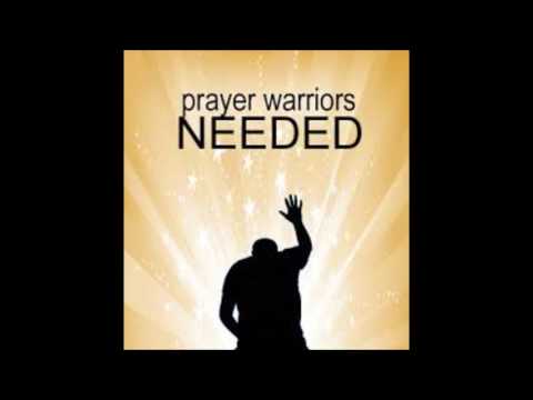 Adult Bible Study 7 16 17 Prayer Warrior The Power Of Praying Your Way To Victory Introduction