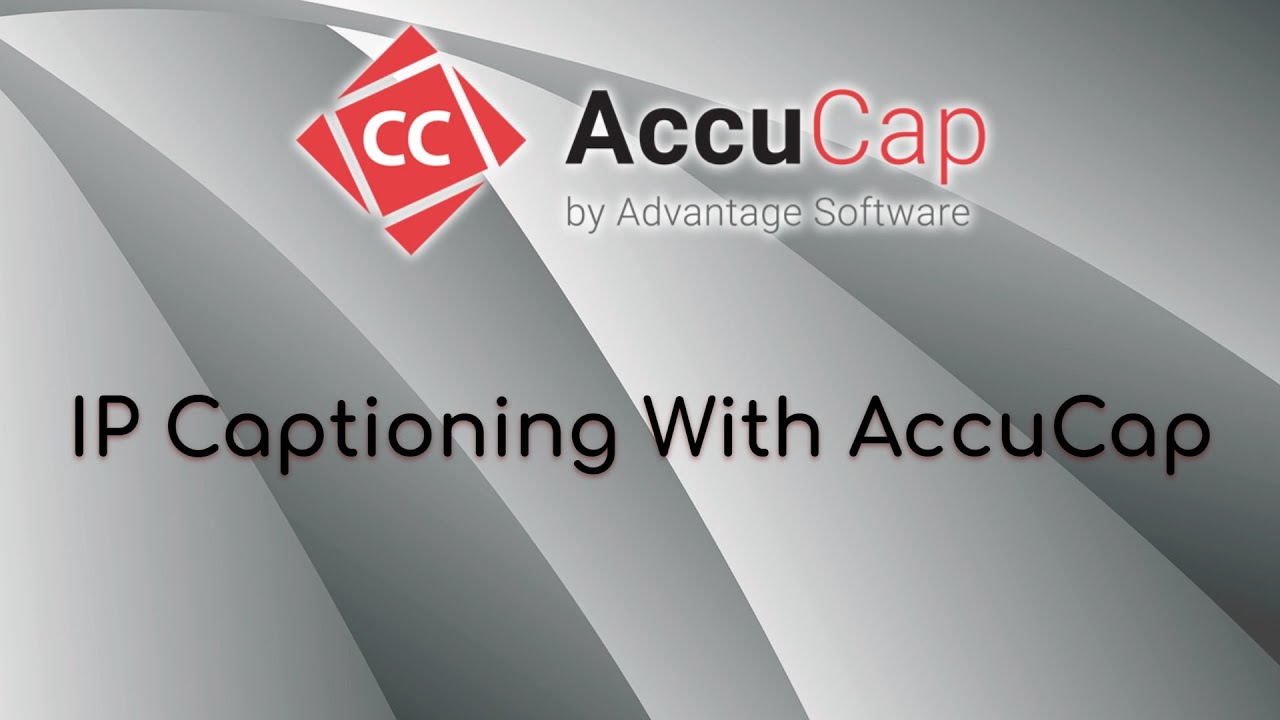 IP Captioning With AccuCap