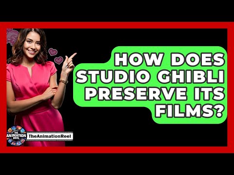 How Does Studio Ghibli Preserve Its Films? - The Animation Reel
