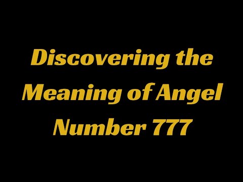 The Meaning of Angel Number 777 | Spiritual Guidance and Enlightenment