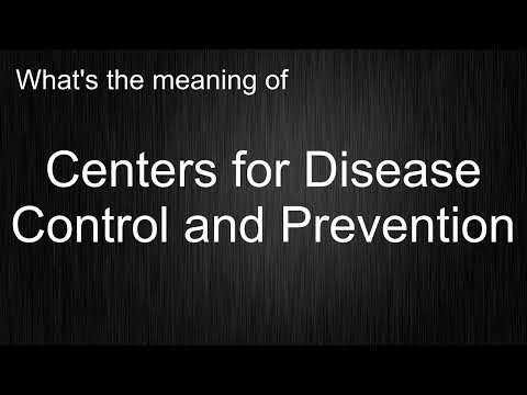 What's the meaning of Centers for Disease Control and Prevention?