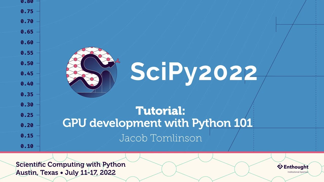GPU development with Python 101- Jacob Tomlinson | SciPy 2022