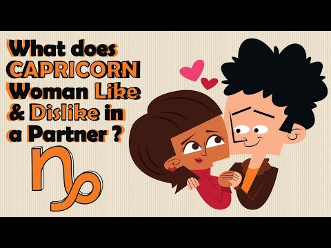 What does CAPRICORN Woman Like & Dislike in a Partner