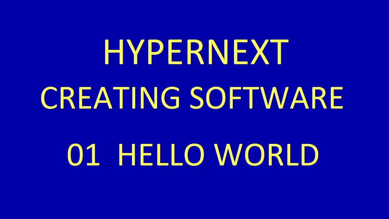 01 HyperNext Studio : Creating Software - Hello World example