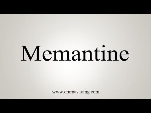 How To Say Memantine
