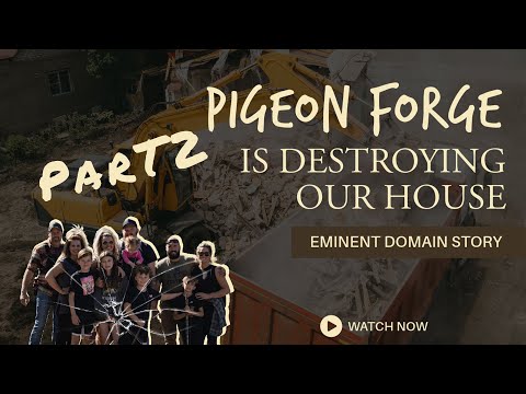 Nightmare Unveiled: Pigeon Forge Eminent Domain PT 2 - Shocking Sequel Revealing Untold Twists Turns