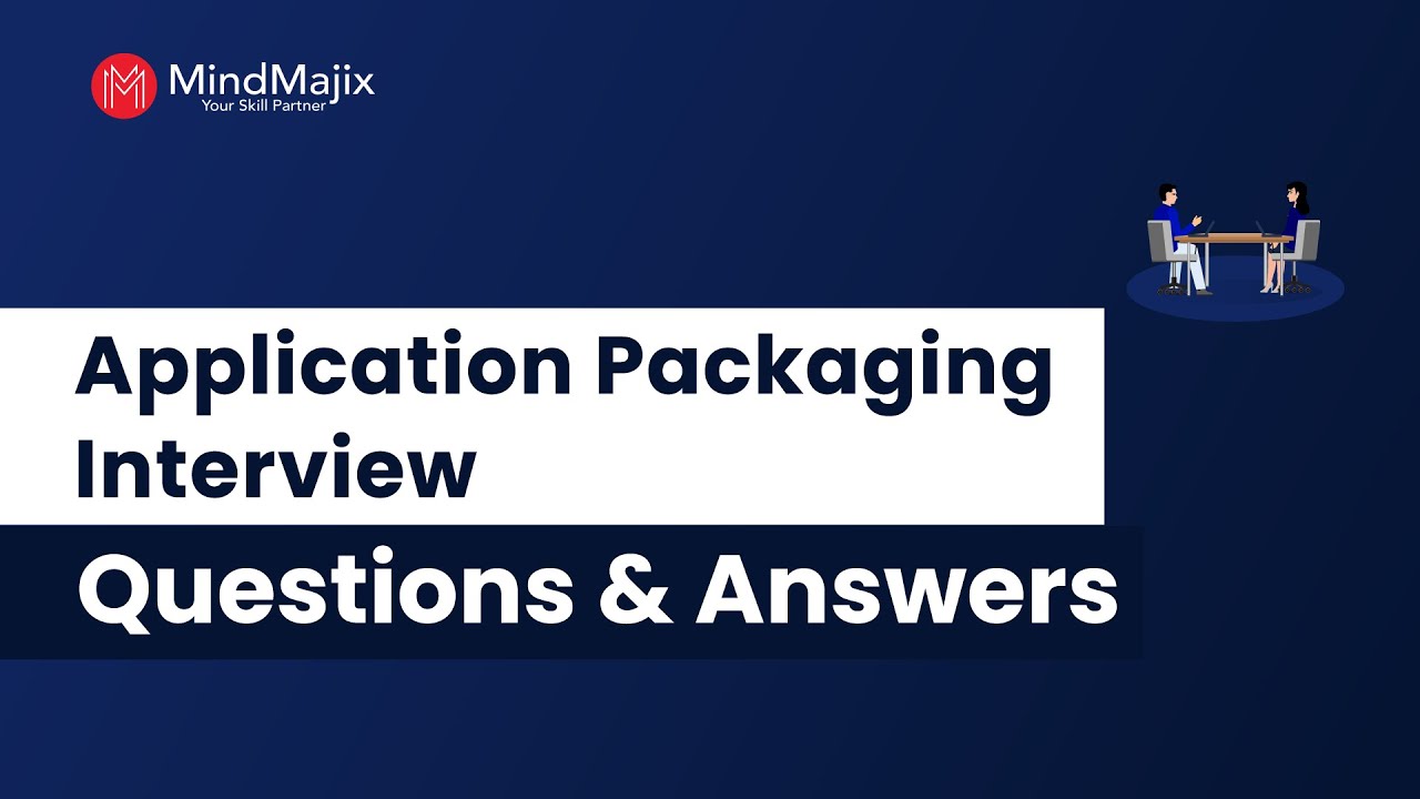 Top 50 Application Packaging Interview Questions And Answers | Virtualization Interview Questions
