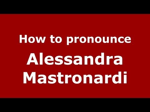 How to pronounce Alessandra Mastronardi (Italian/Italy) - PronounceNames.com