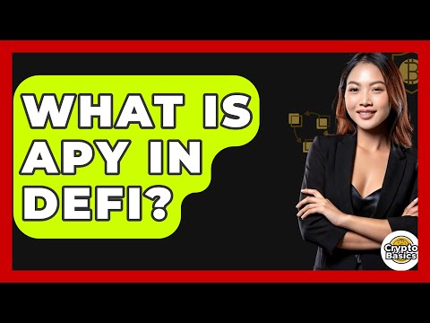 What Is APY In DeFi? - CryptoBasics360.com