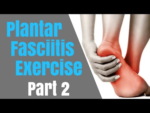 Plantar Fasciitis Exercise Part 2 - How to Treat Plantar Fasciitis