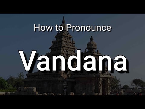 Vandana - Pronunciation and Meaning