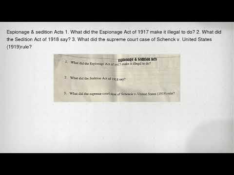 Espionage & sedition Acts 1. What did the Espionage Act of 1917 make it illegal to do? 2. What did t