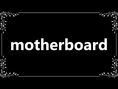 Motherboard - Meaning and How To Pronounce