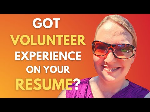 Should You Put Volunteer Work on a Resume? Volunteer Experience