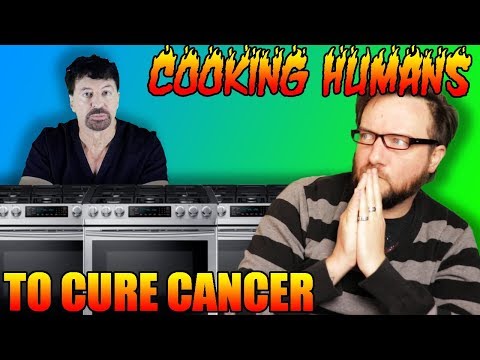 Cooking Humans to Cure Cancer