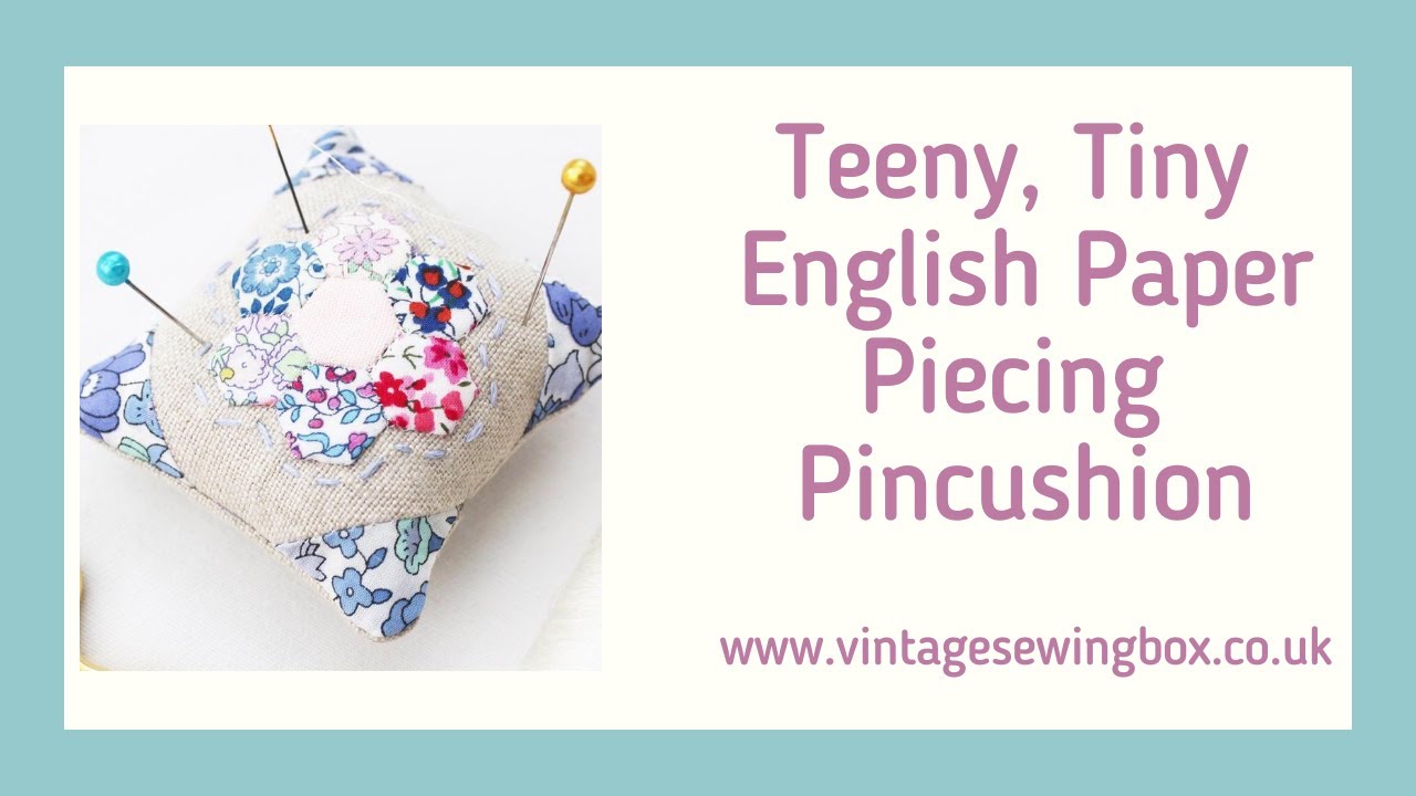 Teeny Tiny English Paper Piecing Pincushion Tutorial