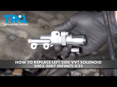 How to Replace Left Side VVT Solenoid 2003-2007 Infiniti G35