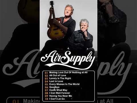 AIR SUPPLY Greatest Hits Songs 💖 AIR SUPPLY Greatest Hits Playlist with Lyrics #airsupply #music