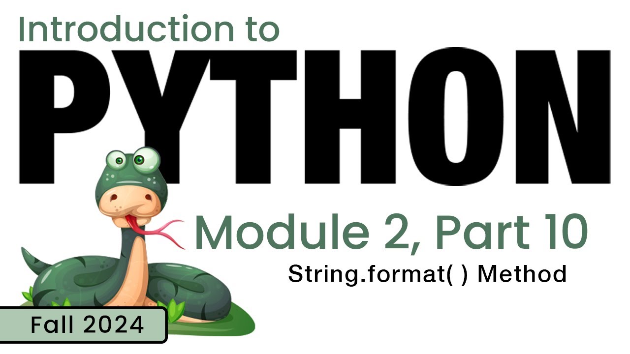 Python (Fall 2024) Module 2-10: String.format( ) Method