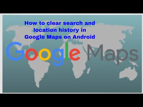 How to clear search and location history in Google Maps on Android