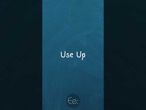 Use Up 🧴 What Does It Mean? English Explained #phrasalverbs #phrases #expression #meaning #esl #tips