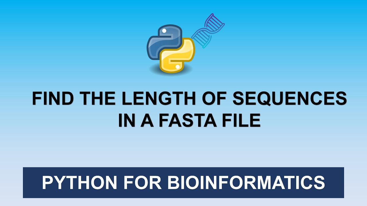 Bioinformatics for beginners | Course | Python programming  READ FASTA FILES |  SEQUENCE LENGTHS