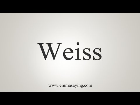 How To Say Weiss