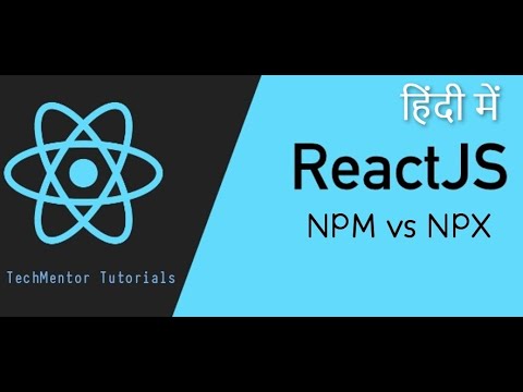 #05 - npm vs npx in reactjs (Hindi) l React js Tutorial l TechMentor Tutorials