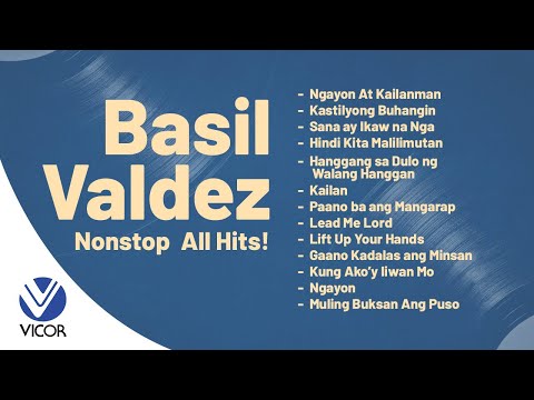 Basil Valdez (Non-stop All Hits Playlist)