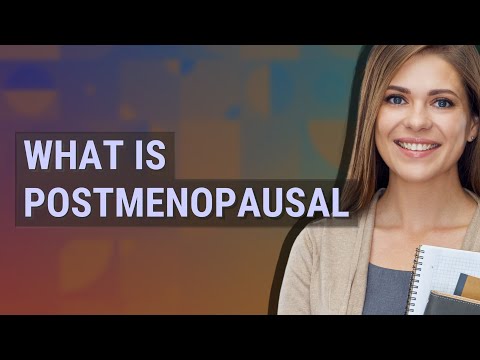 Postmenopausal | meaning of Postmenopausal