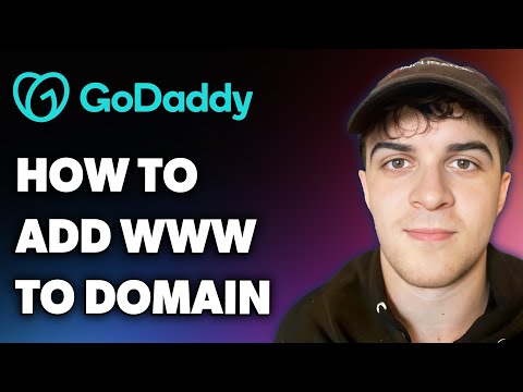 How to Add Www to Domain Godaddy (Full 2024 Guide)